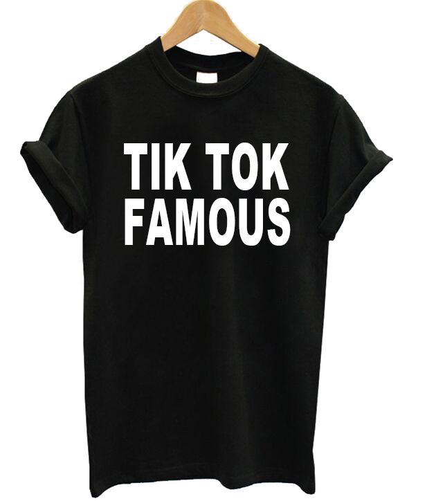 Tik Tok Famous T-shirt